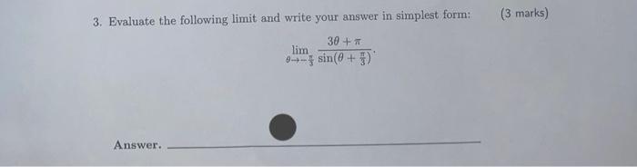 Solved 3. Evaluate the following limit and write your answer | Chegg.com