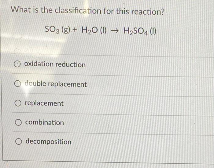 Solved What is the classification for this reaction? SO3( | Chegg.com