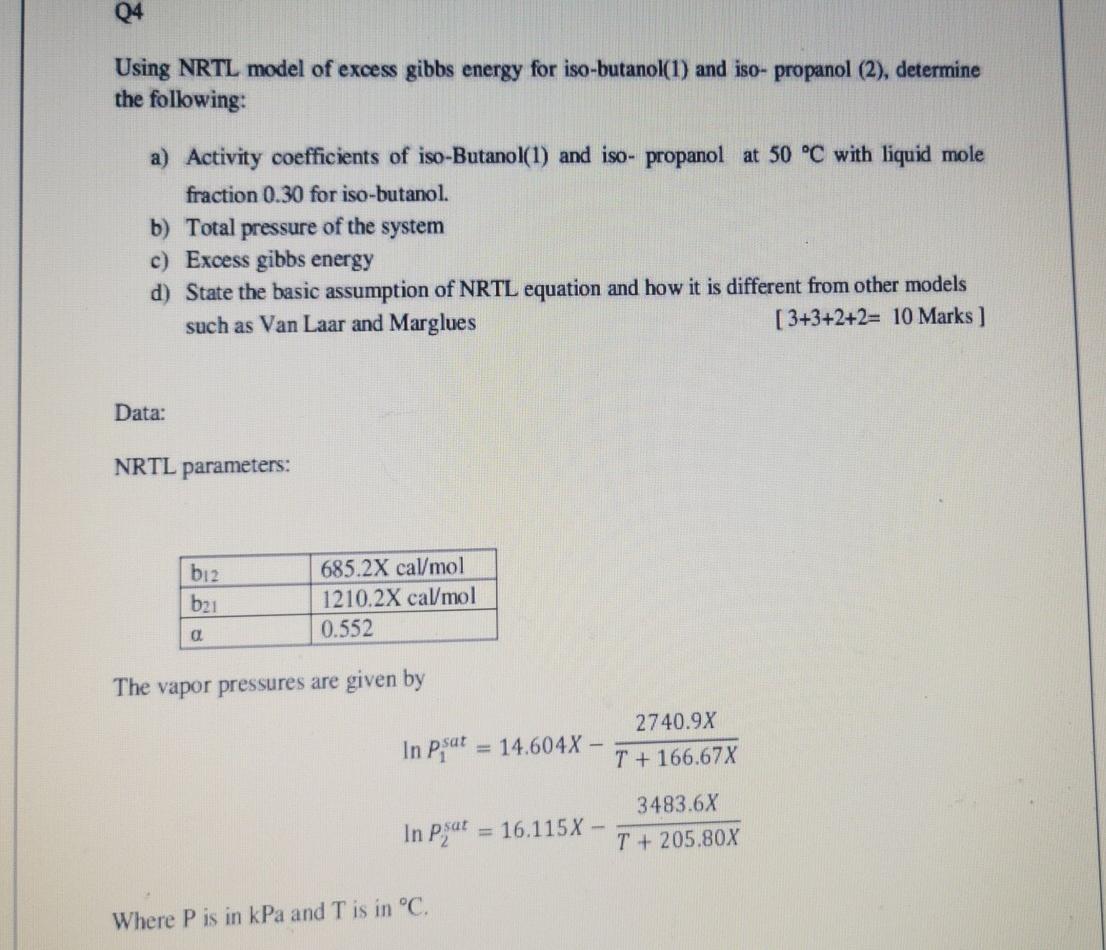 Solved Q4 Using NRTL model of excess gibbs energy for | Chegg.com