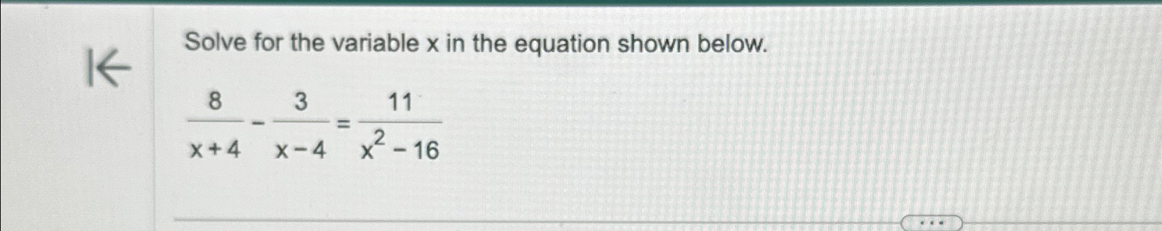 Solved Solve for the variable x ﻿in the equation shown | Chegg.com