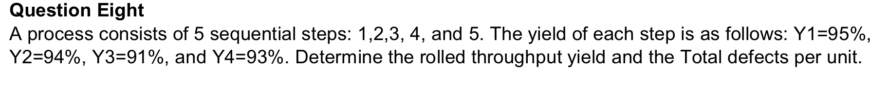 Solved Question EightA process consists of 5 ﻿sequential | Chegg.com