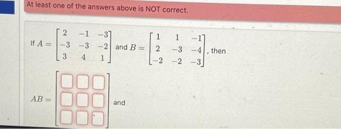 Solved At least one of the answers above is NOT correct. If | Chegg.com
