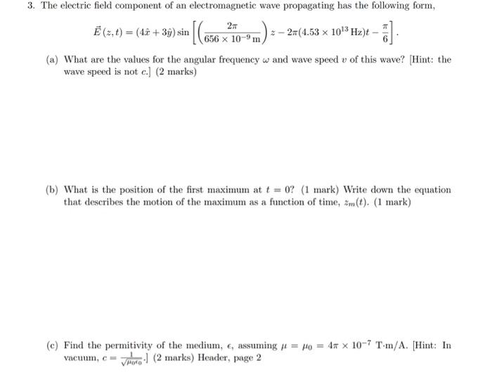 Solved E Z T 4x 3y Sin[ 656×10−9 M2π Z−2π 4 53×1013