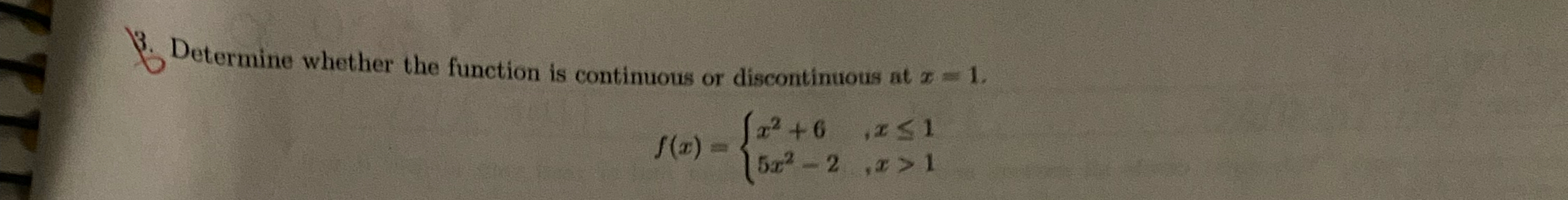 Solved Determine whether the function is continuous or | Chegg.com