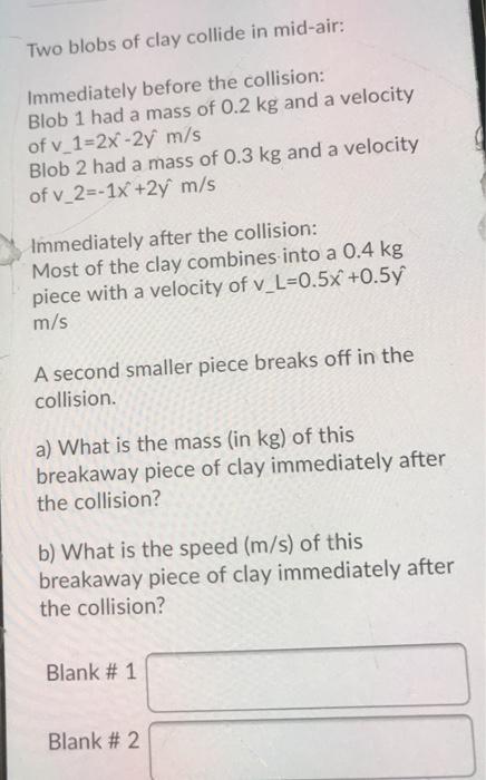 Solved Two blobs of clay collide in mid-air: Immediately | Chegg.com