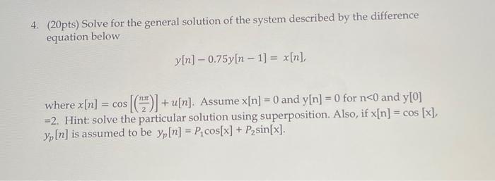 Solved 4. (20pts) Solve for the general solution of the | Chegg.com