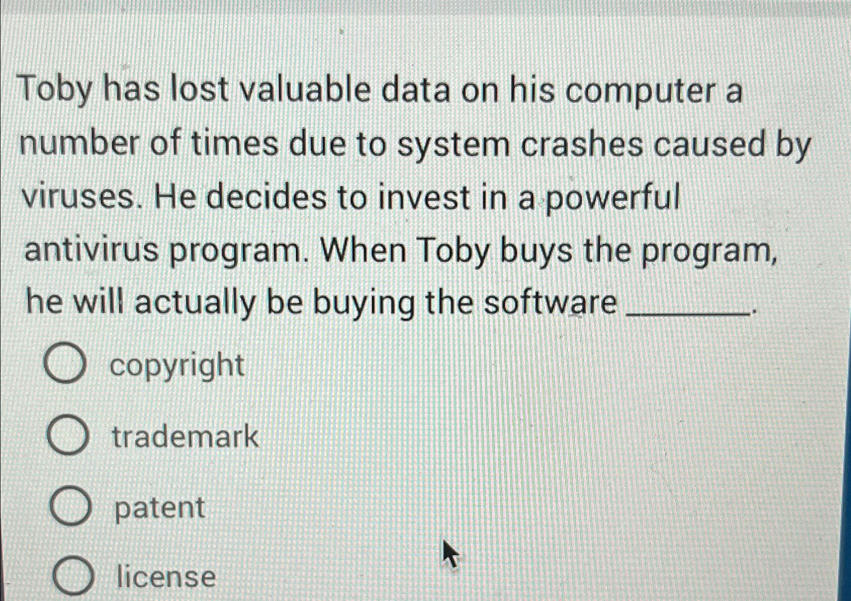 Solved Toby has lost valuable data on his computer a number | Chegg.com
