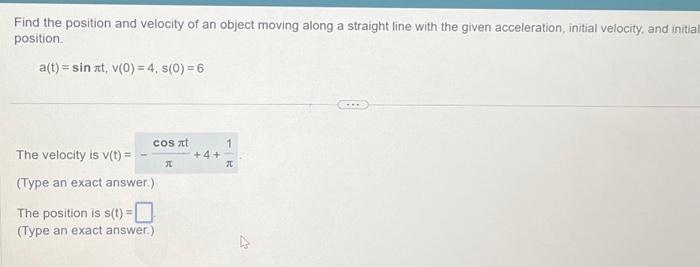 Solved Find the position and velocity of an object moving | Chegg.com