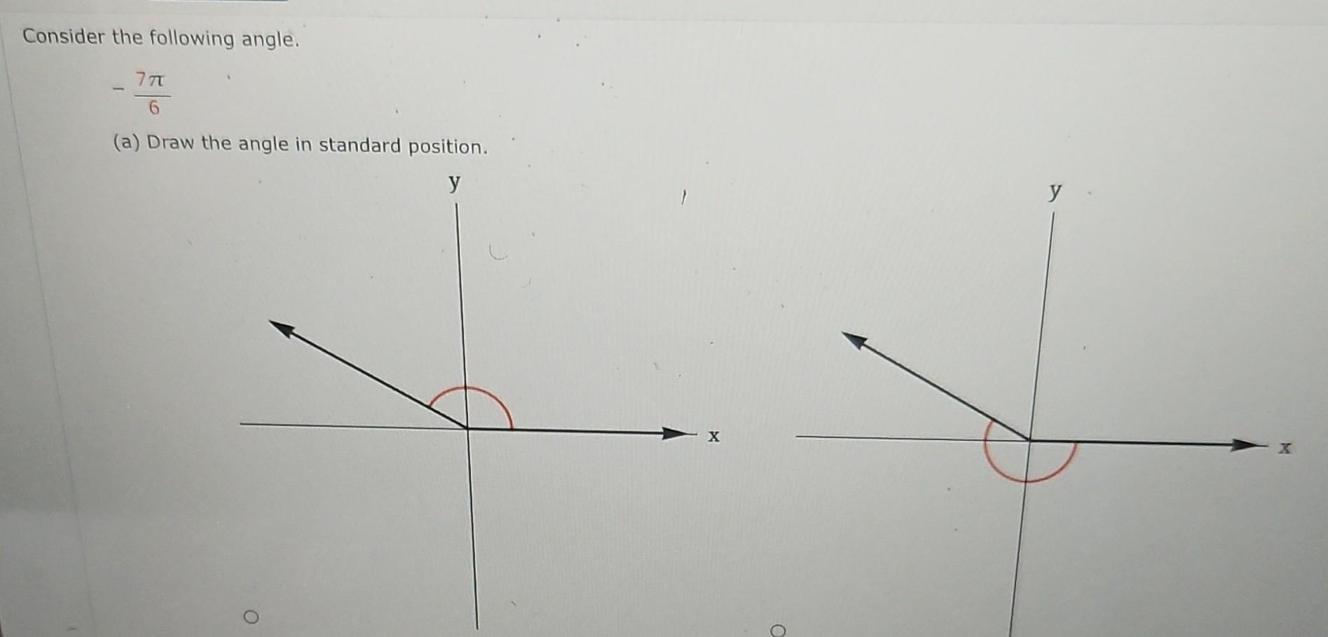 Solved Consider the following angle. −67π (a) Draw the angle | Chegg.com