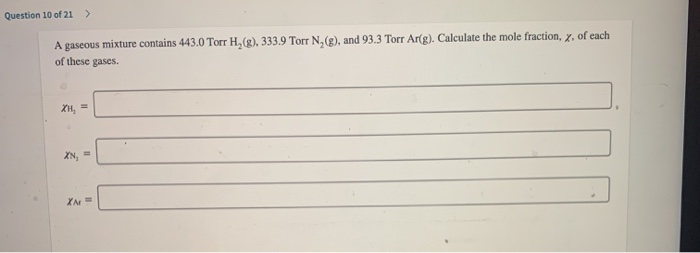 Solved Question 10 of 21 > A gaseous mixture contains 443.0 | Chegg.com