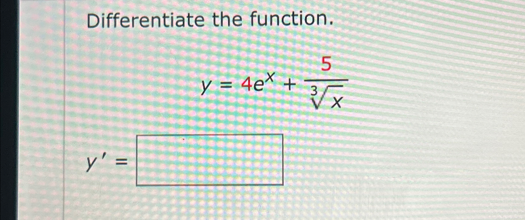 Solved Differentiate The Function Y 4ex 5x3y