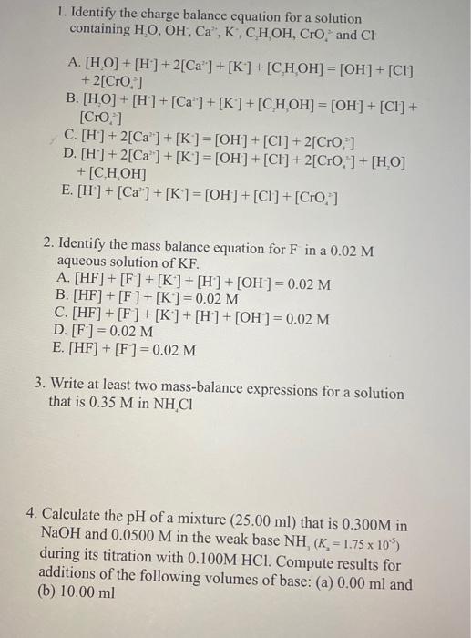 Solved 1. Identify the charge balance equation for a | Chegg.com