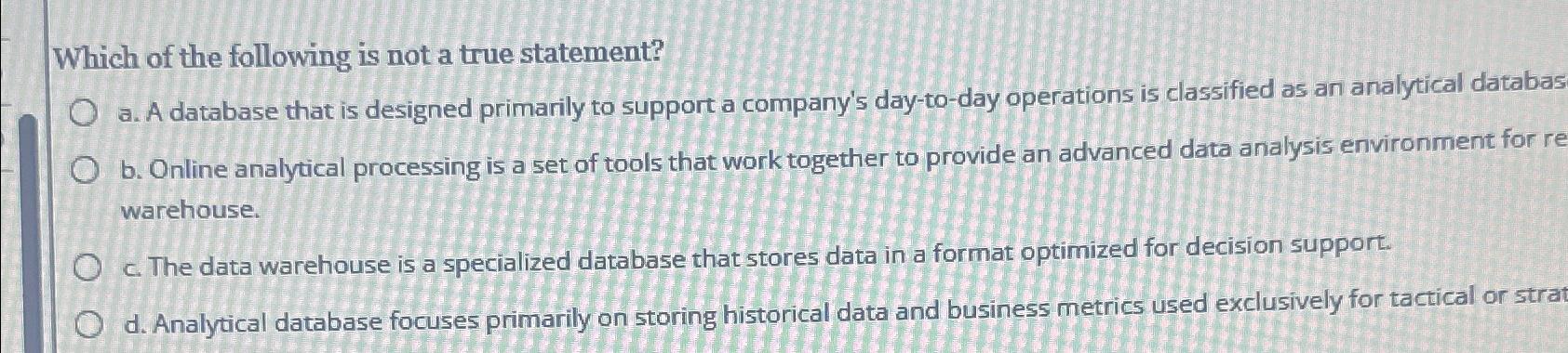 Solved Which of the following is not a true statement?a. ﻿A | Chegg.com