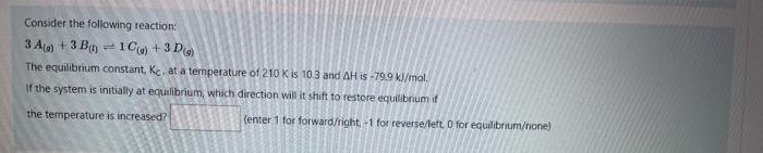 Solved Consider the following reaction: 3A +3 By + 1) +3D) | Chegg.com