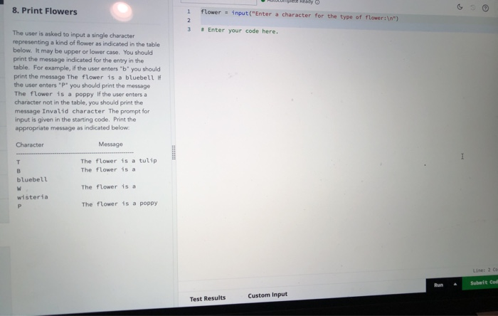 Solved tehdy 8. Print Flowers 1 flower = input("Enter a | Chegg.com