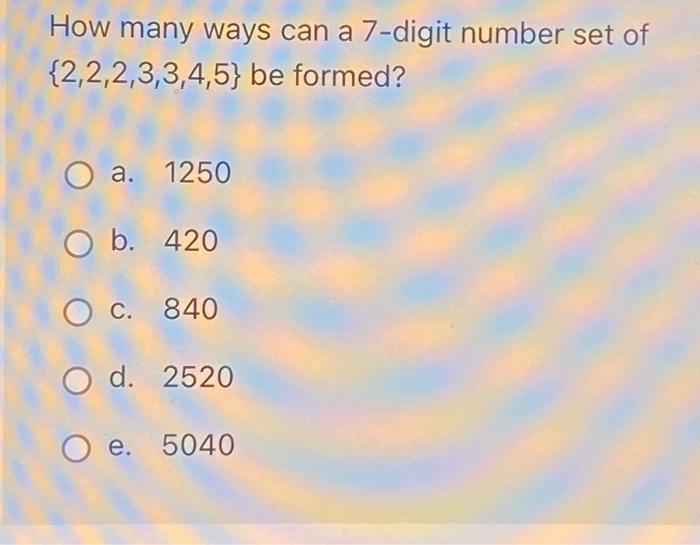 Solved How many ways can a 7-digit number set of | Chegg.com