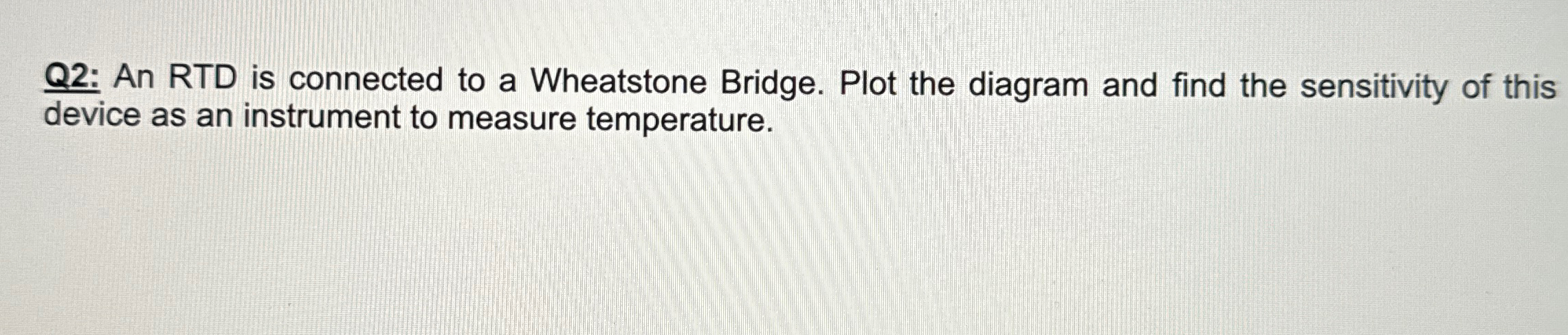 Q2: An RTD is connected to a Wheatstone Bridge. Plot | Chegg.com
