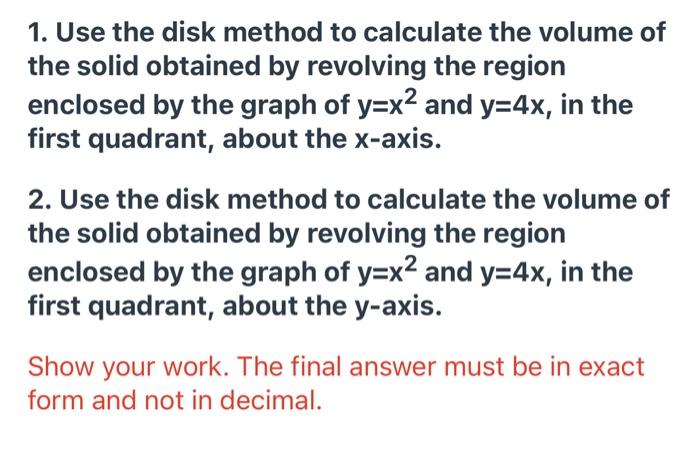 Solved 1. Use the disk method to calculate the volume of the | Chegg.com