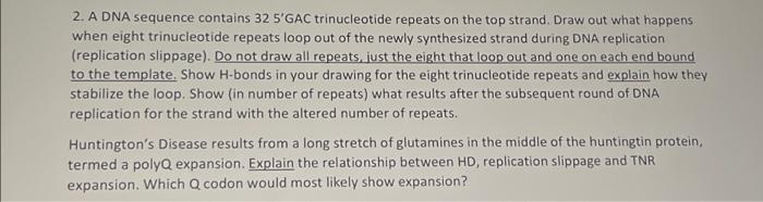 Solved 2. A DNA sequence contains 325′GAC trinucleotide | Chegg.com