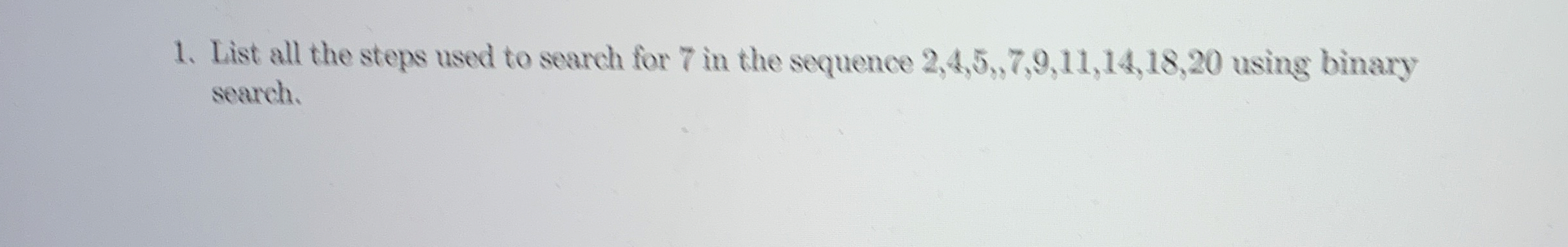 Solved List all the steps used to search for 7 ﻿in the | Chegg.com