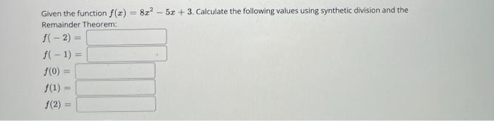 Solved Given the function f(x) = 8x² - 5x + 3. Calculate the | Chegg.com