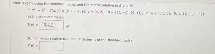 Solved Find T(v) by using the standard matrix and the matrix | Chegg.com