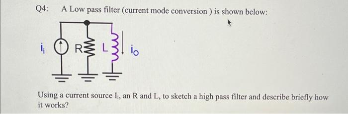 Solved 04: A Low pass filter (current mode conversion ) is | Chegg.com