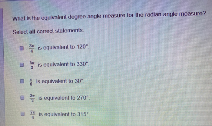 Solved What is the equivalent degree angle measure for the | Chegg.com