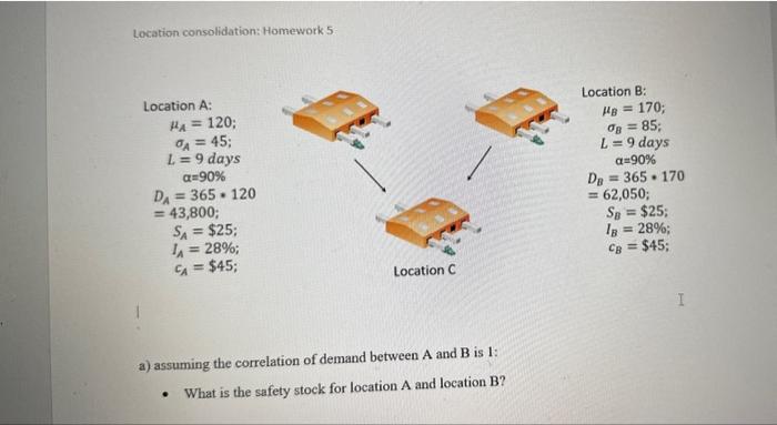 Location consolidation: Homework 5 a) assuming the | Chegg.com