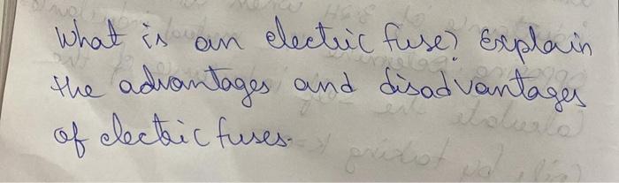 Solved what is an electric fuse? Explain the advantages and | Chegg.com