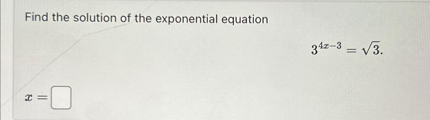 Solved Find the solution of the exponential | Chegg.com