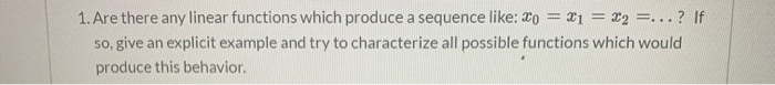 Solved 1. Are there any linear functions which produce a | Chegg.com