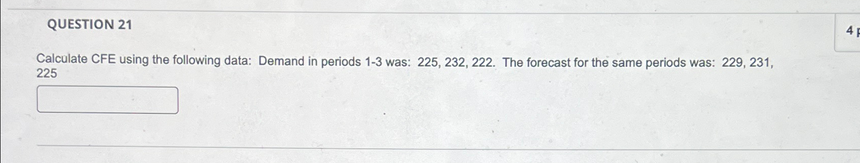 Solved QUESTION 21Calculate CFE using the following data: | Chegg.com