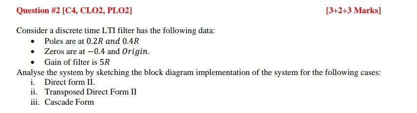 Solved Question #2 [C4, CLO2, PLO2] Consider a discrete time | Chegg.com