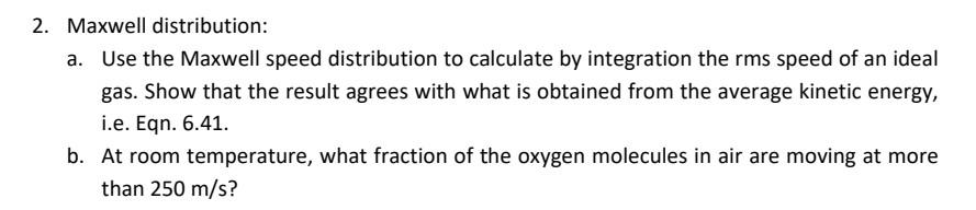Solved 2. Maxwell distribution: a. Use the Maxwell speed | Chegg.com