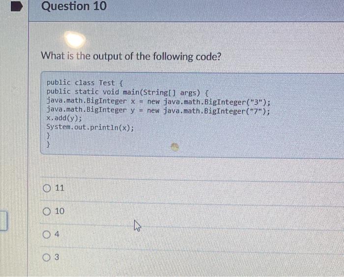 Solved What is the output of the following code? public | Chegg.com