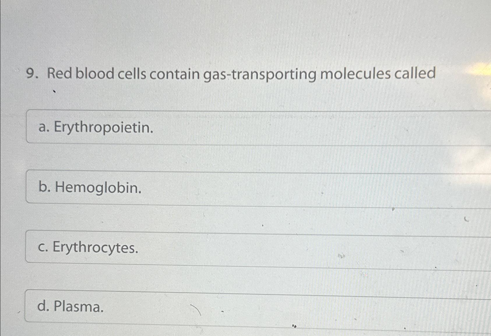 Solved Red blood cells contain gas-transporting molecules | Chegg.com