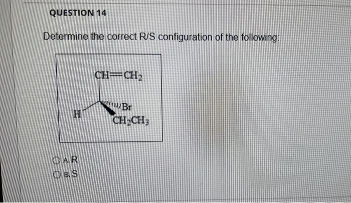 Solved Determine the correct R/S configuration of the | Chegg.com