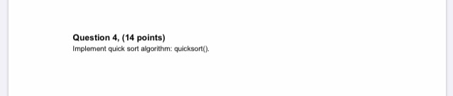 Solved Question 4, (14 points) Implement quick sort | Chegg.com