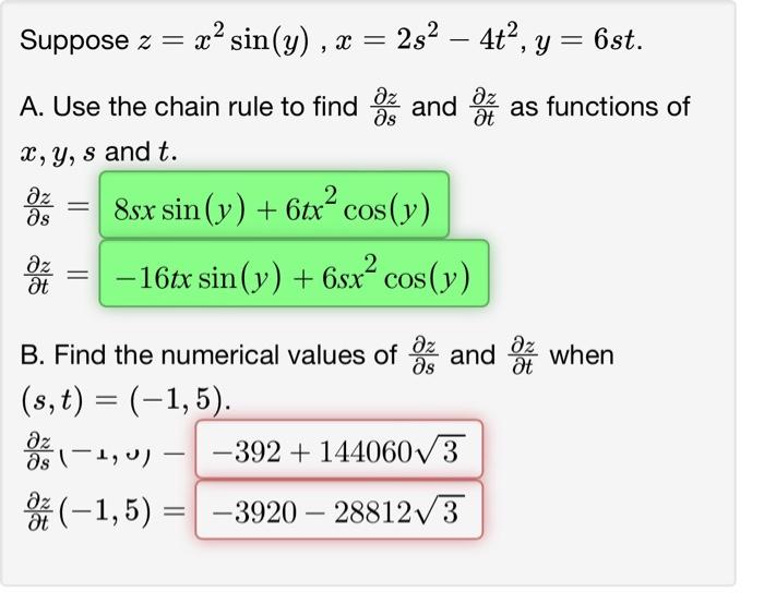 Solved Suppose z=x2sin(y),x=2s2−4t2,y=6st A. Use the chain | Chegg.com