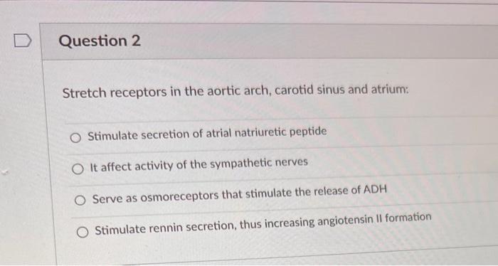 Solved Stretch receptors in the aortic arch, carotid sinus | Chegg.com Solved Stretch receptors in the aortic arch, carotid sinus | Chegg.com