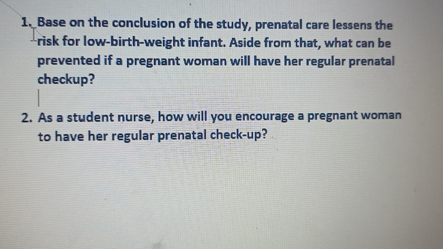 Solved 1. Base on the conclusion of the study, prenatal care | Chegg.com