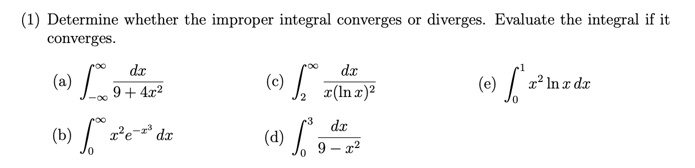 Solved (1) ﻿Determine whether the improper integral | Chegg.com