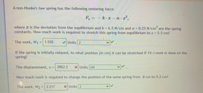 Solved A non-Hooke's law spring has the following restoring | Chegg.com