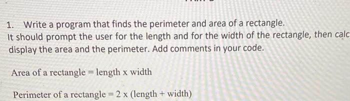 Solved 1. Write a program that finds the perimeter and area | Chegg.com
