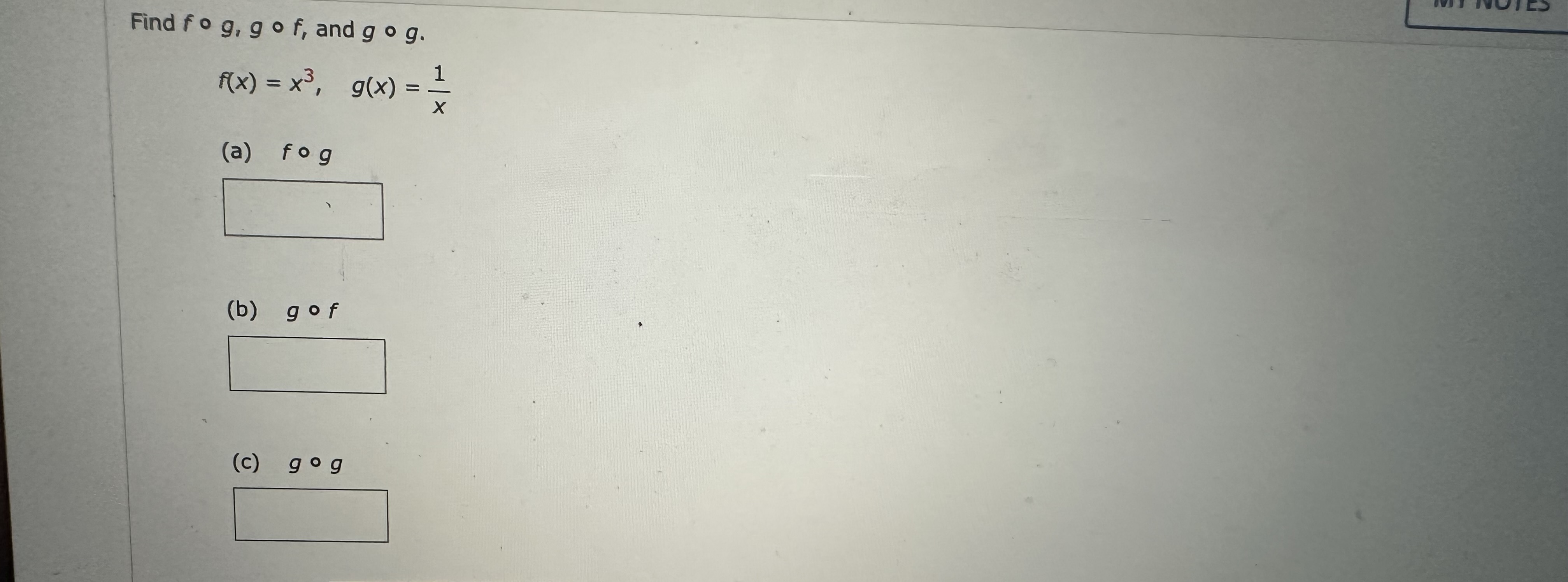 Solved Find fog,gof, and gog.f(x)=x3,g(x)=1x(a) ﻿fog(b) | Chegg.com