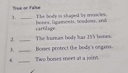 Solved True or False ﻿The body is shaped by muscles, bones, | Chegg.com