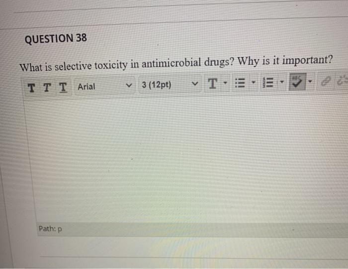 Solved QUESTION 38 What is selective toxicity in | Chegg.com