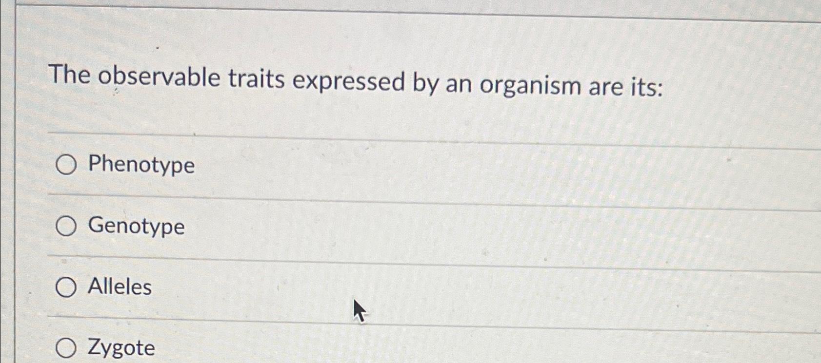 Solved The observable traits expressed by an organism are | Chegg.com