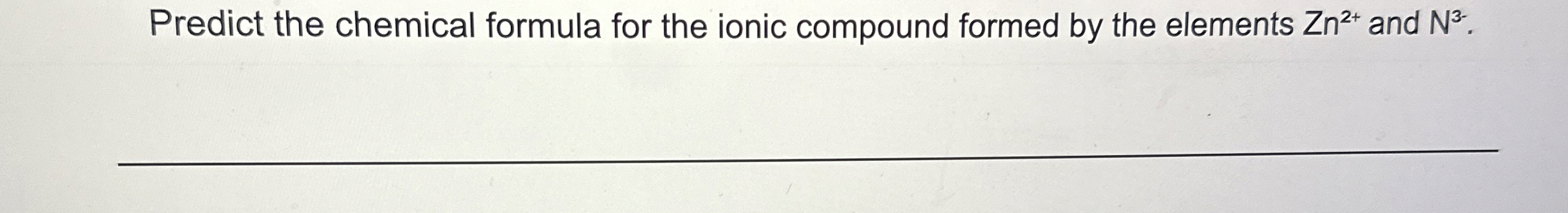 Solved Predict the chemical formula for the ionic compound | Chegg.com